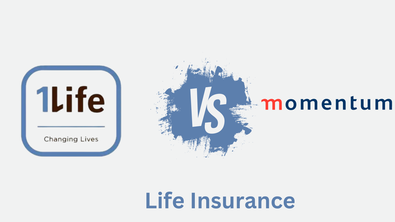 Life Insurance Comparison: 1Life Life Insurance Vs Momentum Life ...