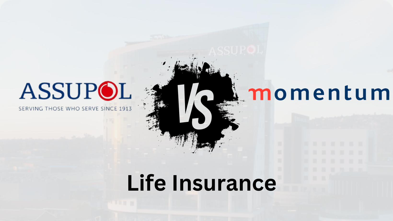 Life Insurance Comparison: Assupol Life Insurance Vs Momentum Life ...