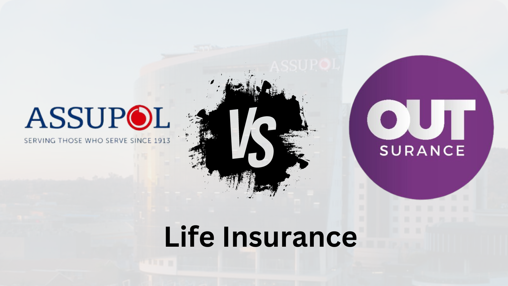 Life Insurance Comparison: Assupol Life Insurance Vs OUTsurance Life ...