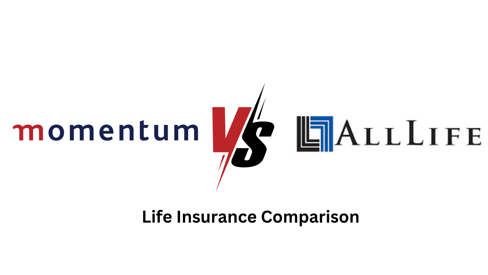 Life Insurance Comparison: Momentum Life Insurance vs. All Life Life ...