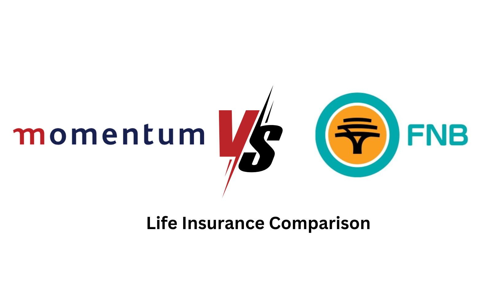 Life Insurance Comparison: Momentum Life Insurance Vs. FNB Life ...