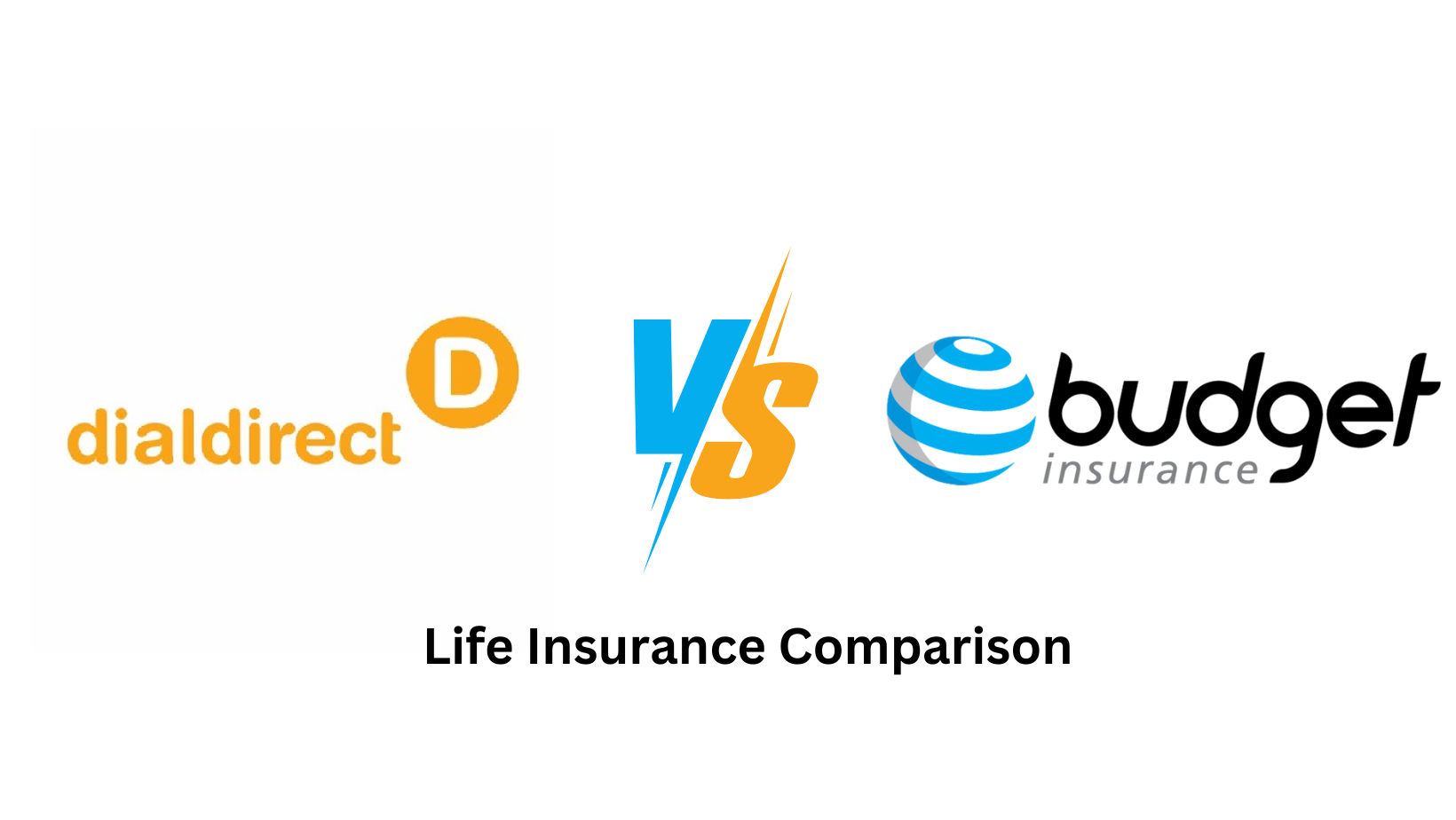 Life Insurance Comparison: Dial Direct Life Insurance Vs Budget Life ...