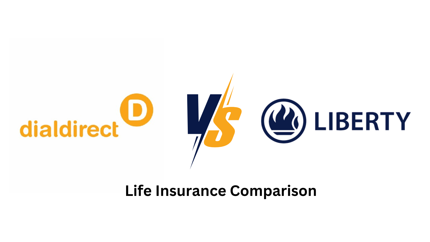 Life Insurance Comparison: Dial Direct Life Insurance Vs Liberty Life ...